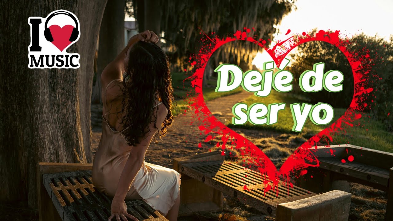 Dejé De Ser Yo, Frases de Amor transformadas en CANCIÓN #music - YouTube