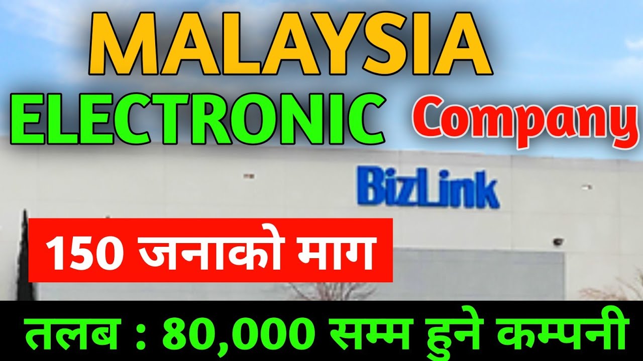 Malaysia Electronics Company demand 2080 | Bizlink technology Sdn bhd ...