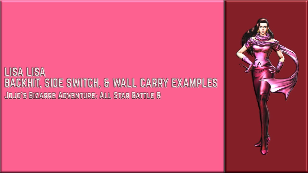 Lisa Lisa Backhit, Side Switch, & Wall Carry Examples (JoJo's Bizarre ...
