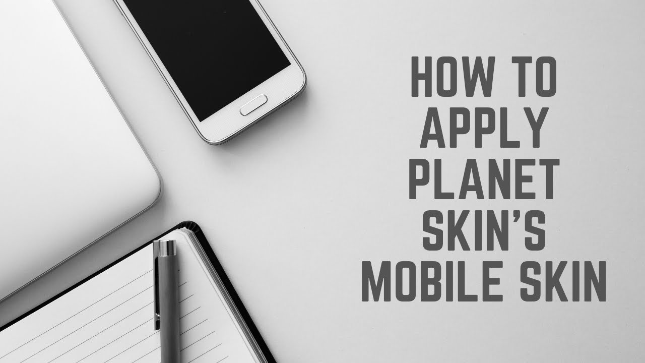 How To Apply Planet Skins's Mobile Skins - YouTube