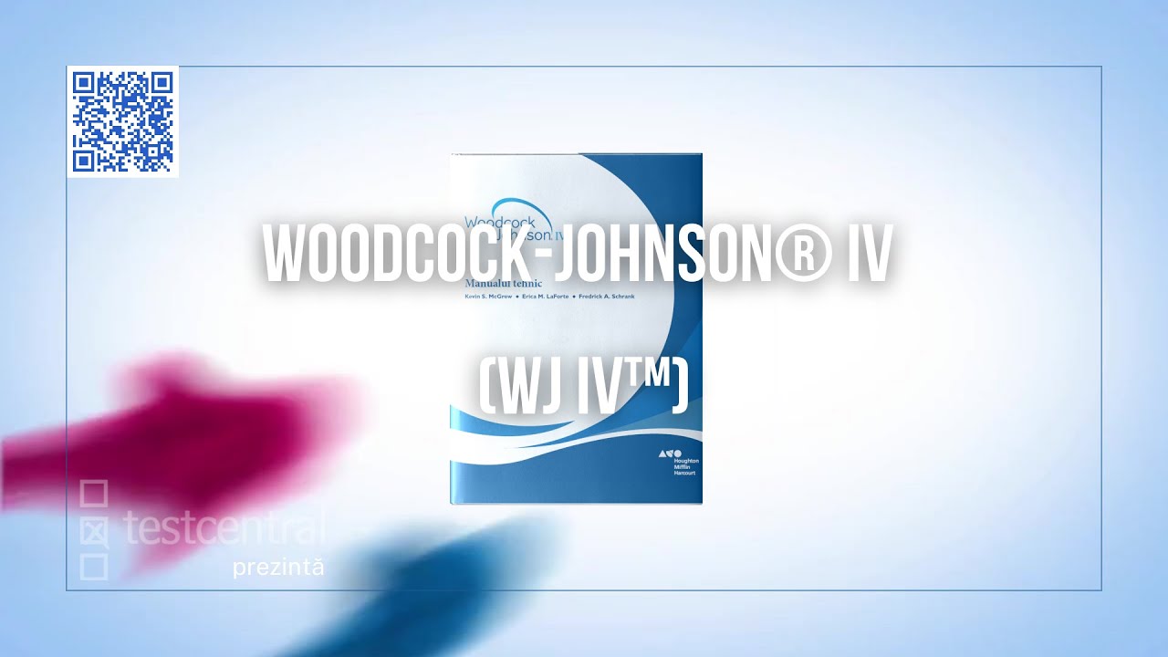 Testele Woodcock-Johnson® IV (WJ IV™) - prezentare generală (8 MIN ...