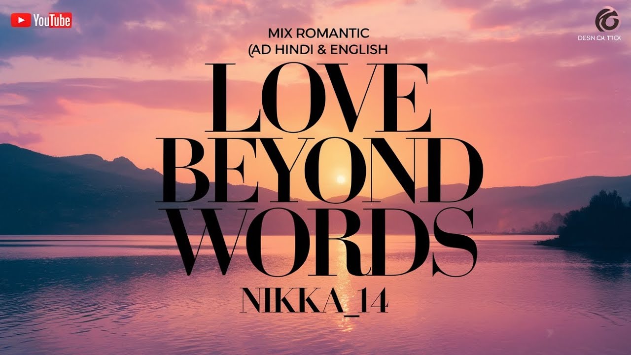 LOVE BEYOND WORDS || HINDI ENGLISH MIX SONG || LOVE SONG || ROMANTIC ...