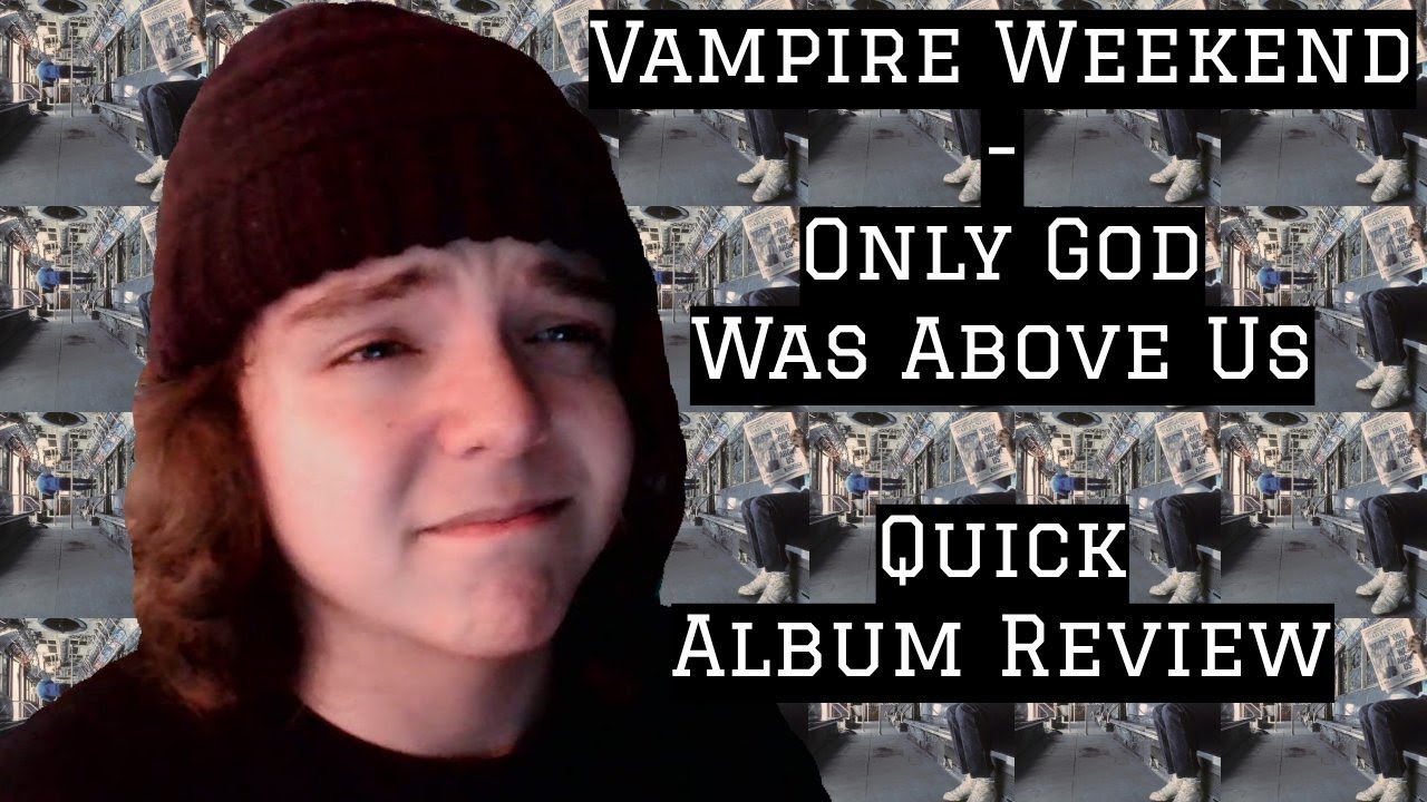 Vampire Weekend - Only God Was Above Us (Quick Album Review) - YouTube