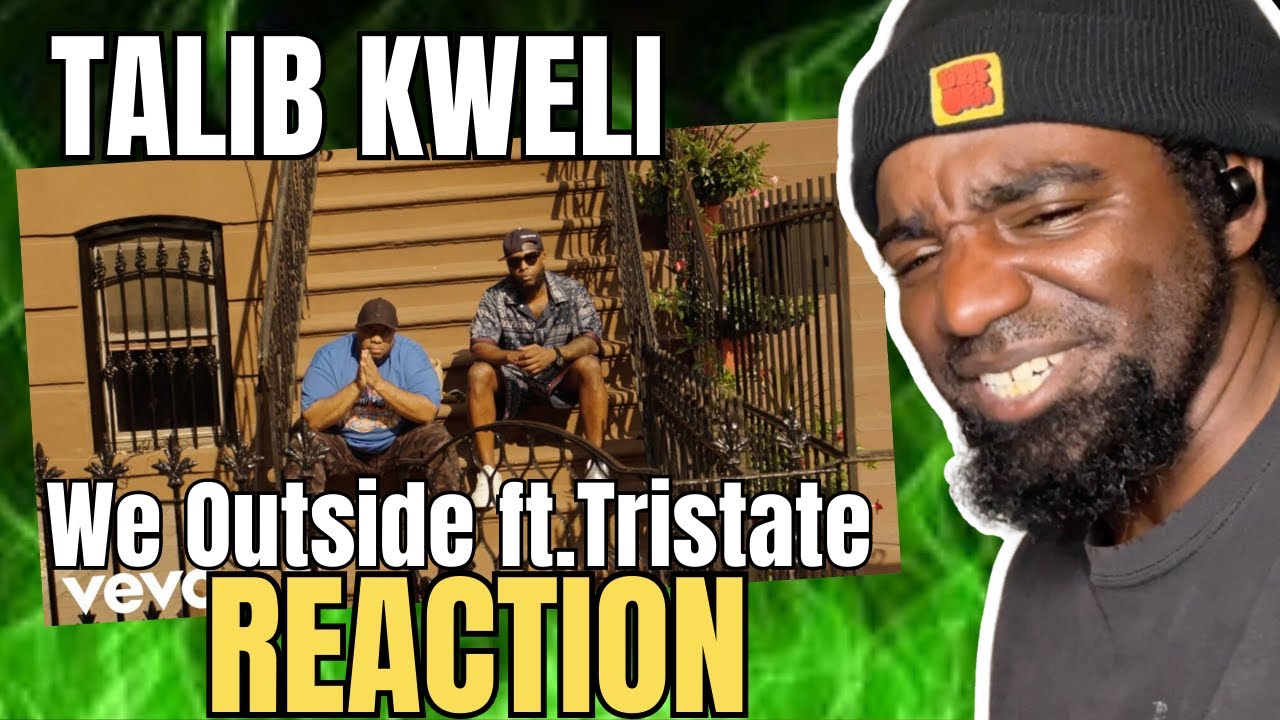 Talib Kweli, J Rawls - We Outside ft.Tristate (REACTION) - YouTube