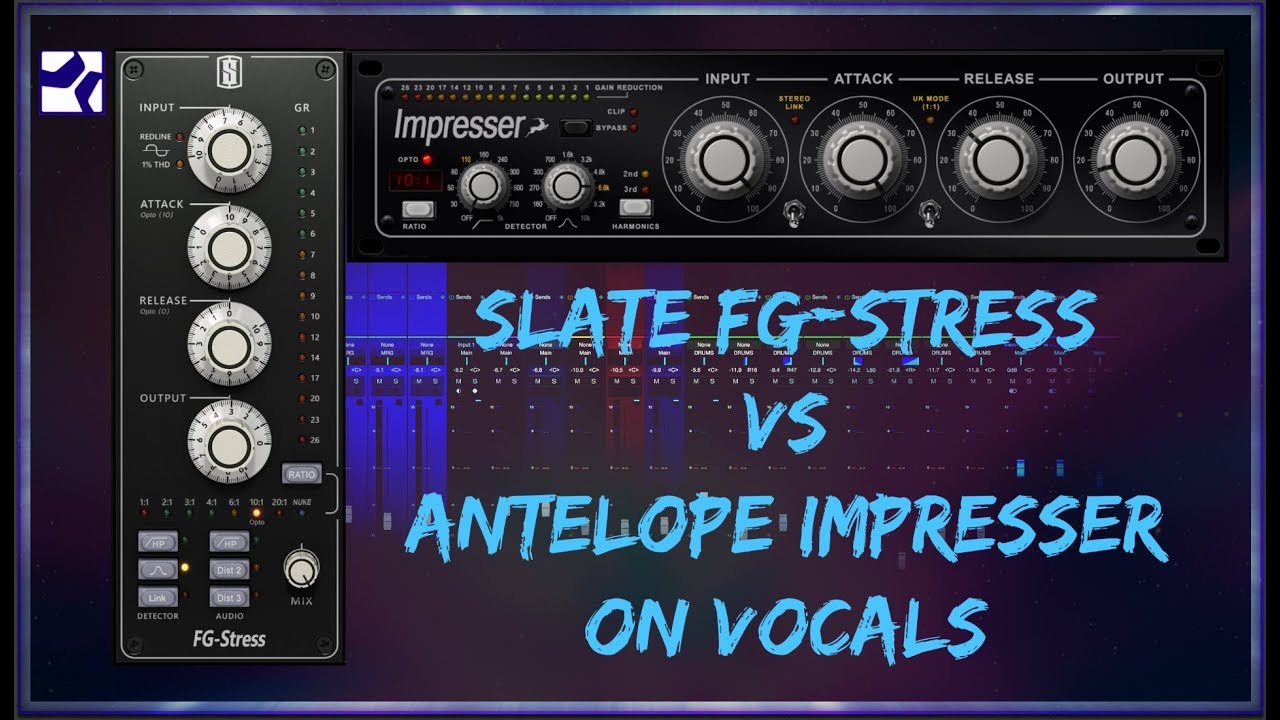 Antelope Audio Impresser Vs Slate Digital FG-Stress | Vocals | Studio ...