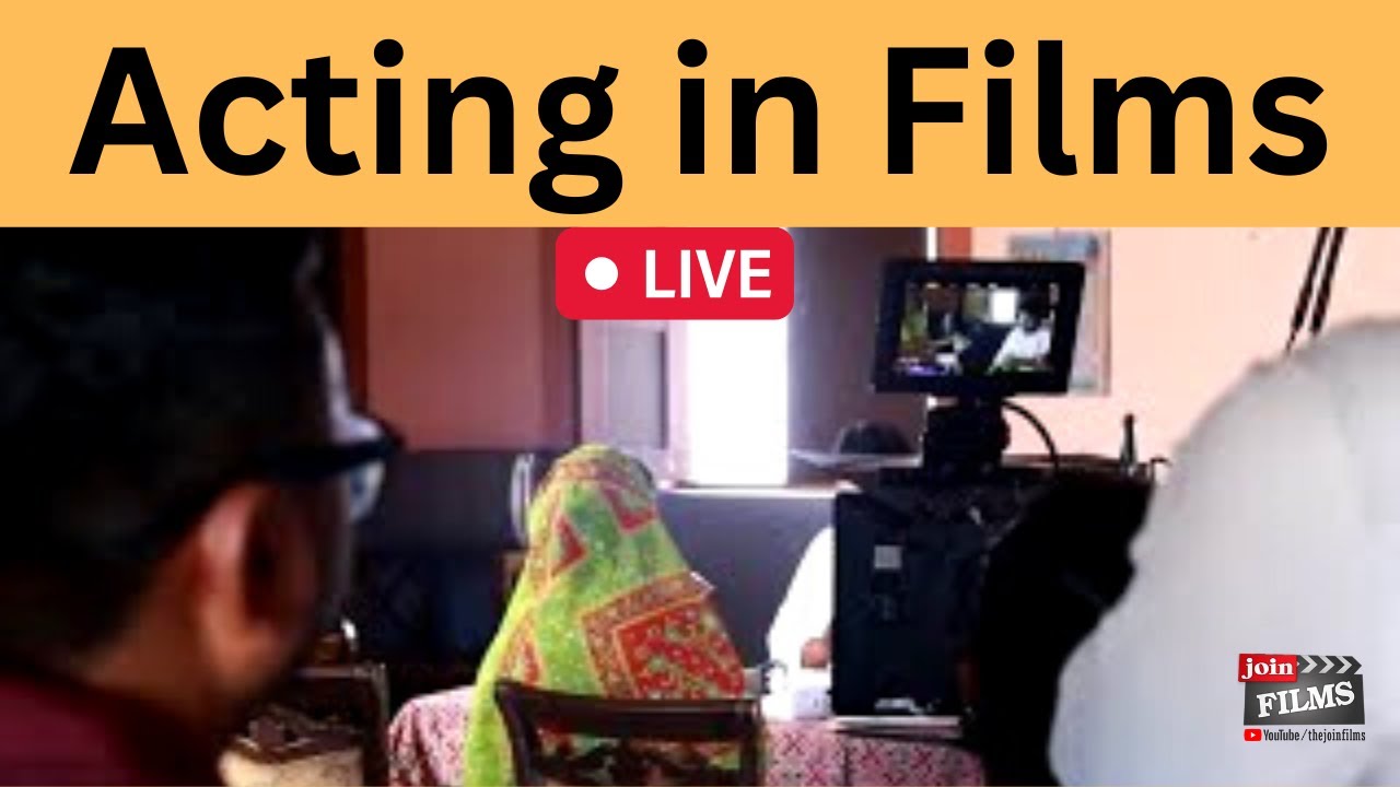 Acting in Films | Learn Film Acting | On Location film shooting ...