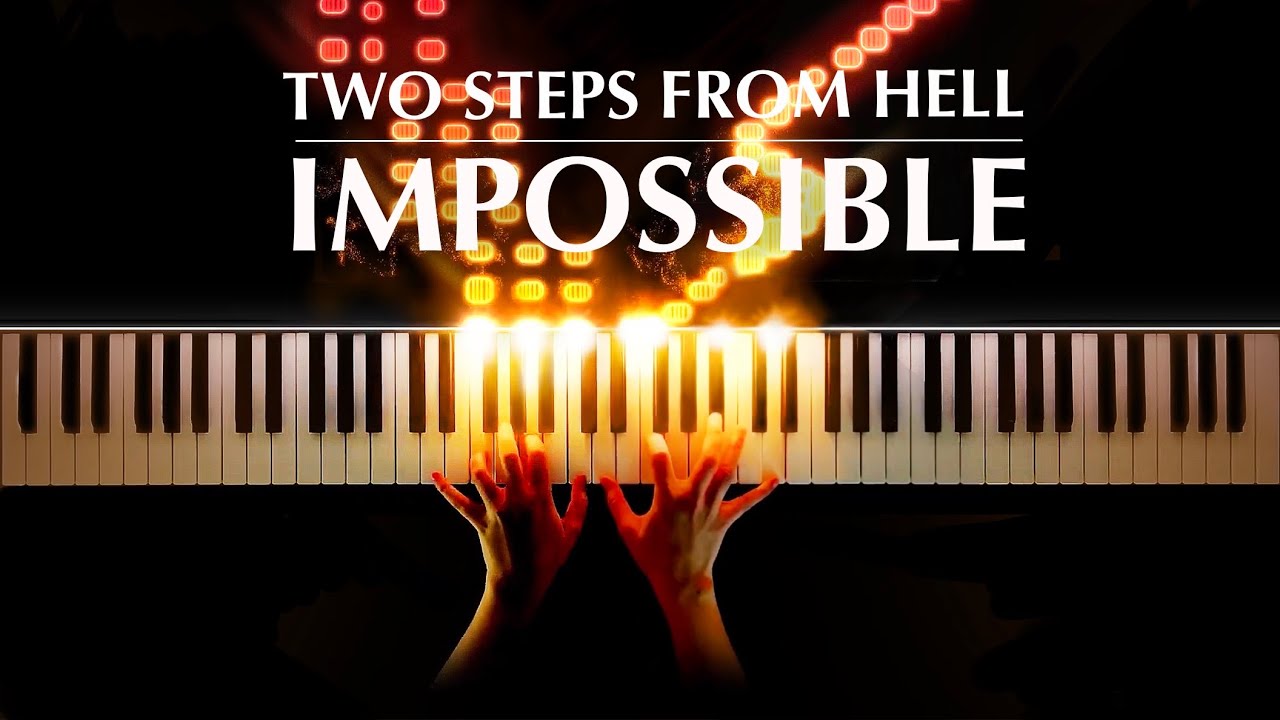 Two Steps From Hell - Impossible (EPIC Piano Cover) - YouTube