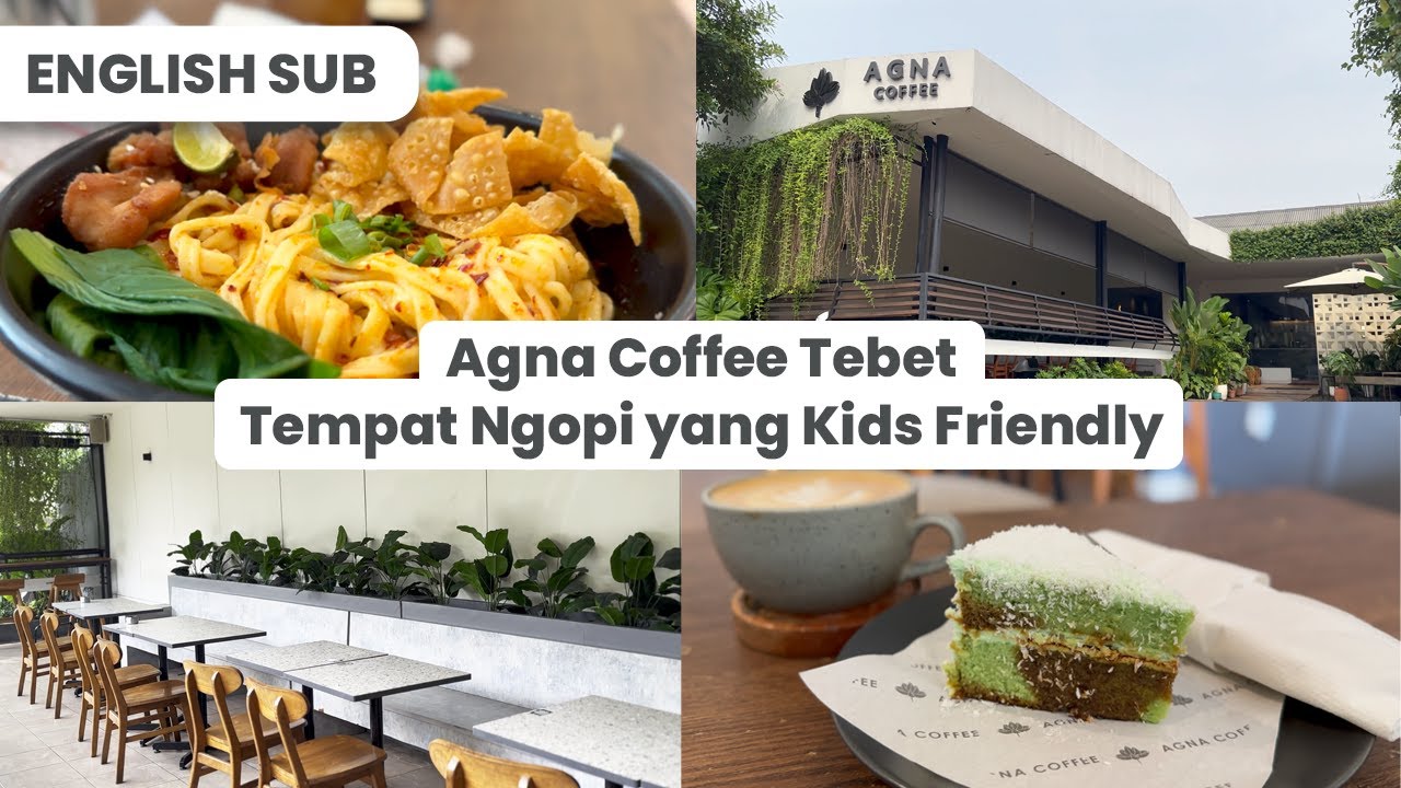 Agna Coffee Tebet - Rekomendasi Cafe di Jaksel yang Kids Friendly - YouTube