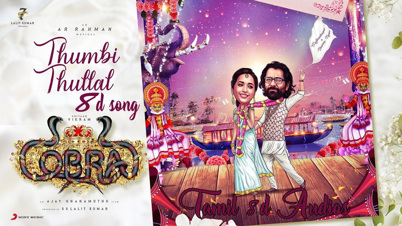 Thumbi Thullal 8D Song | Cobra | Chiyaan Vikram | AR Rahman | Ajay ...