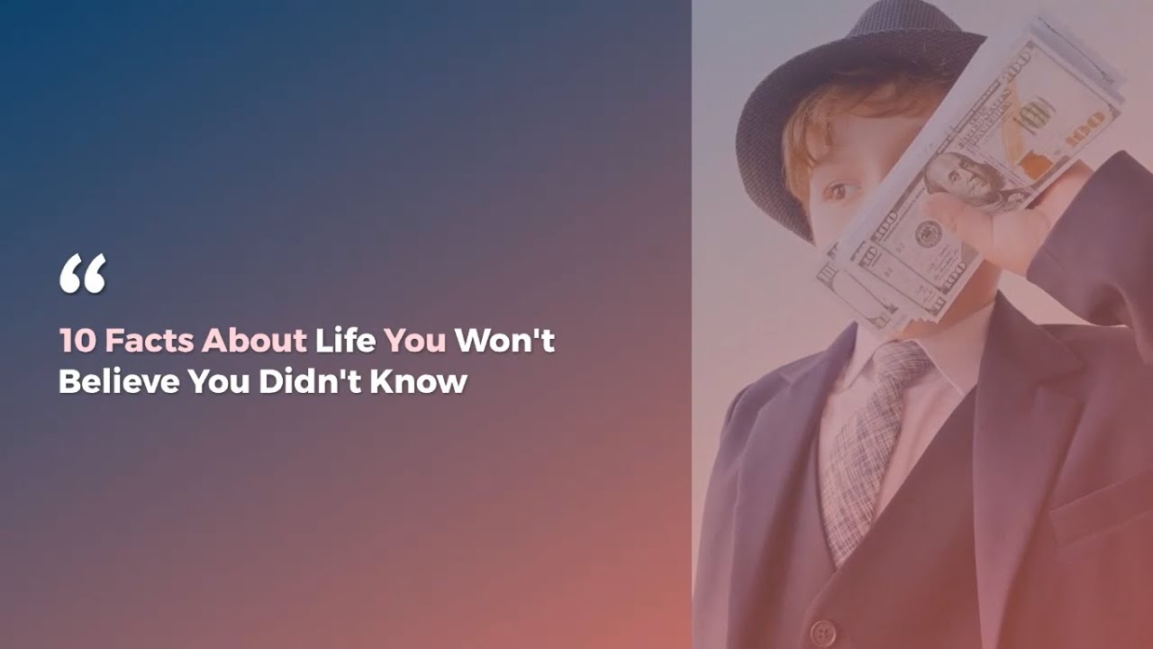 10 Facts About Life You Won't Believe You Didn't Already Know | Amazing ...