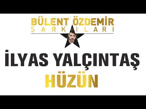 İlyas Yalçıntaş - Hüzün (Bülent Özdemir Şarkıları)