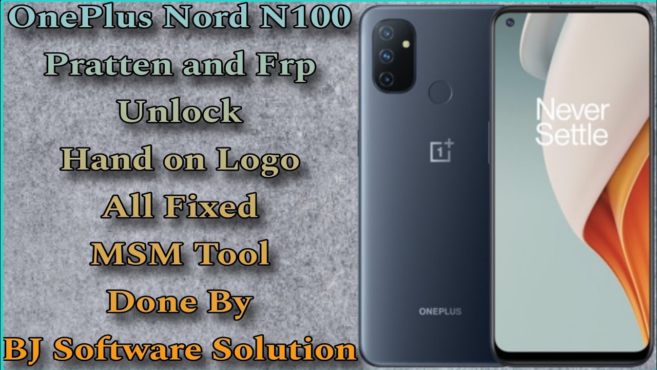 OnePlus Nord N100 Pratten and Frp Unlock Hand on Logo All Fixed With ...
