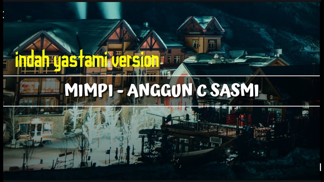 MIMPI - ANGGUN C SASMI | COVER LIRIK BY INDAH YASTAMI - YouTube