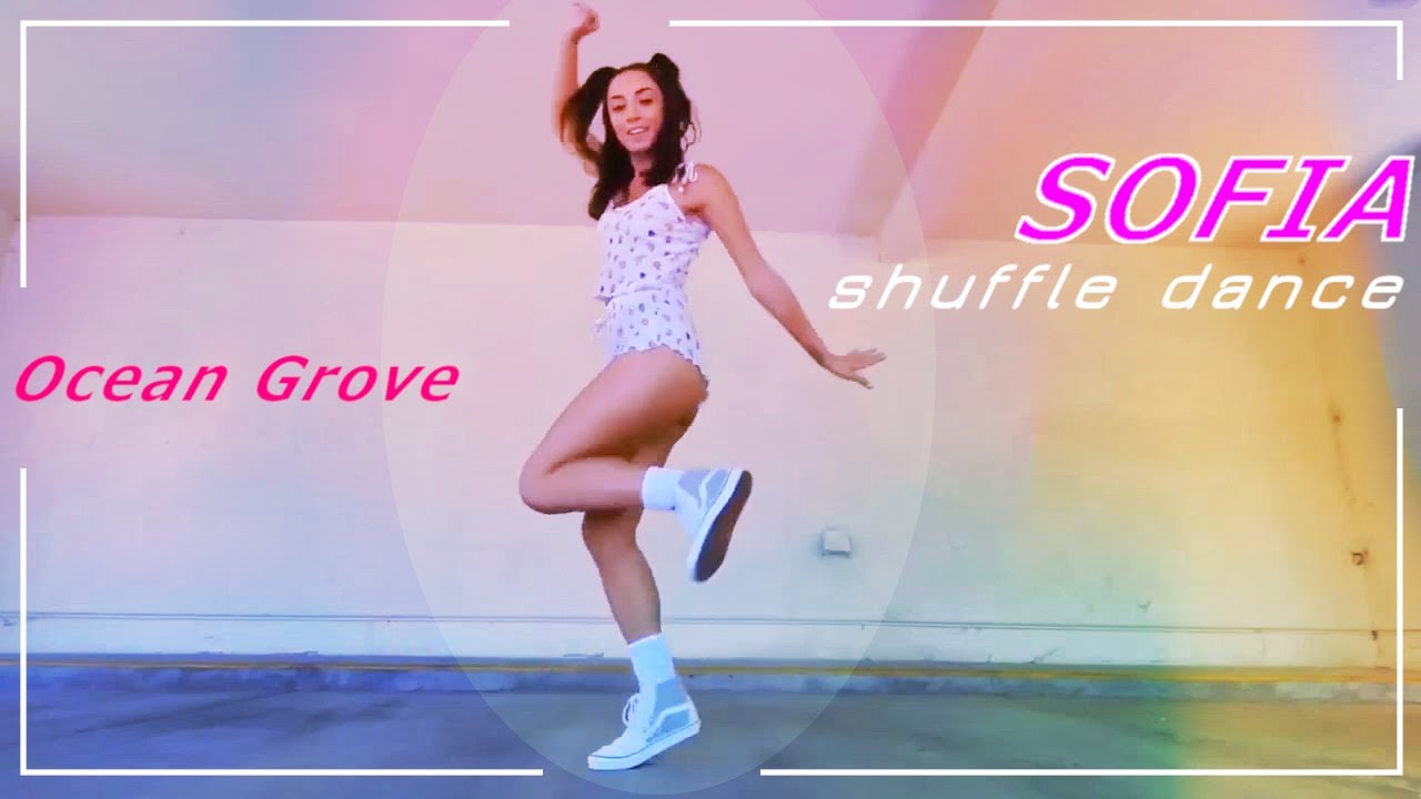 Sofia ️ shuffle dance ♫ Ocean Grove [Alternative/Indie/Rock] - YouTube