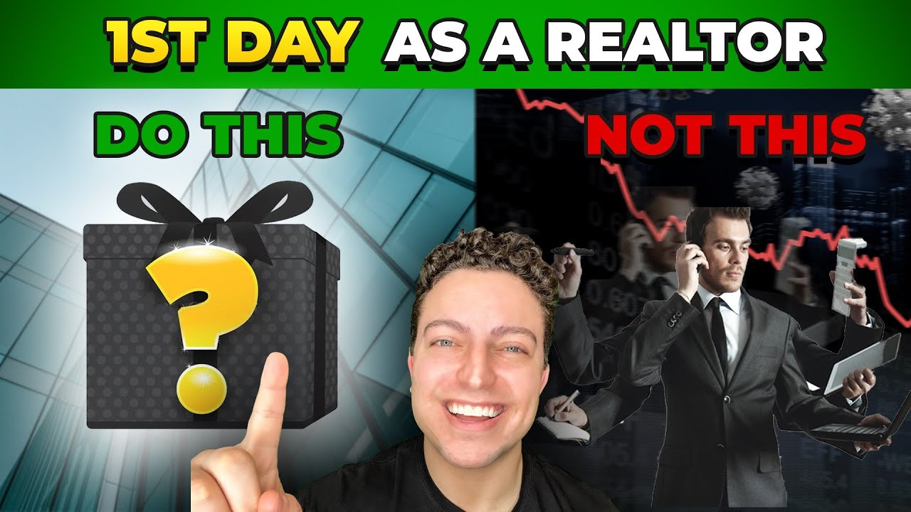 Day 1 As A New Real Estate Agent | What To Do As A Brand New Realtor ...
