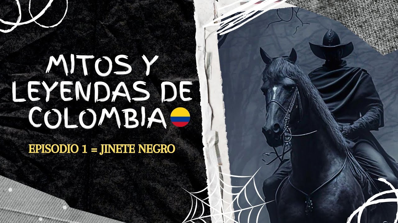 EPISODIO 1 = EL JINETE NEGRO 🐎🇨🇴 MITOS Y LEYENDAS DE COLOMBIA ¿ Seguro ...