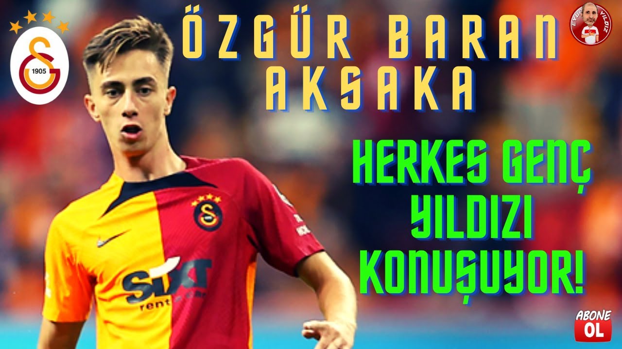 GALATASARAY'IN GENÇ YILDIZI ÖZGÜR BARAN AKSAKA | BİR ASKER GİBİ SAVAŞIP ...