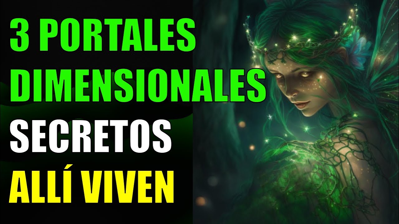 3 Portales Dimensionales SECRETOS Más Poderosos en donde BRUJAS y ...