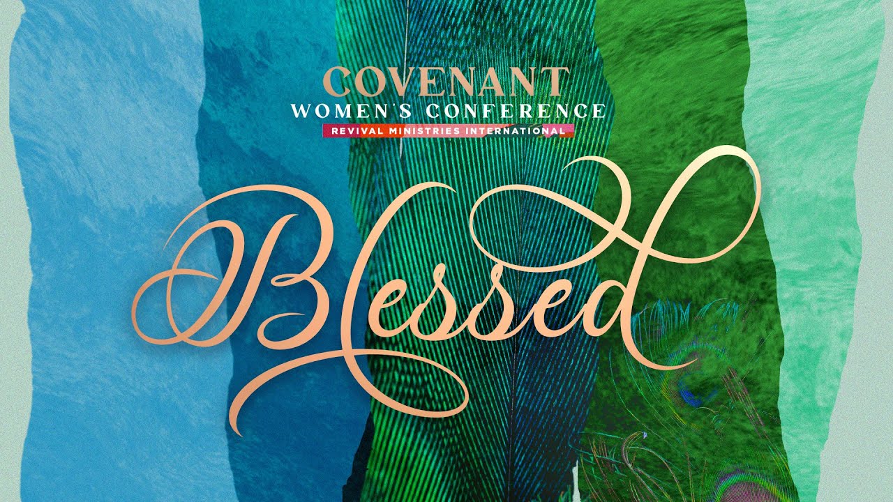 Covenant Women's Conference 2023 | Blessed | Session 3 - YouTube
