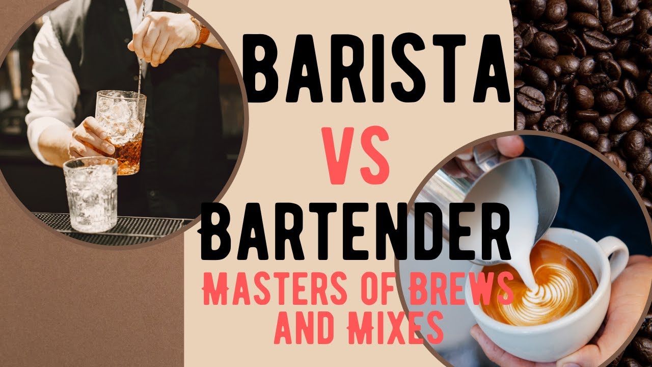 Barista vs Bartender, Unveiling the Masters of Coffee and Cocktails ...
