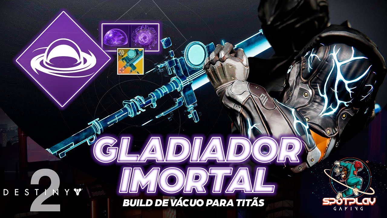 GLADIADOR IMORTAL! Build Vácuo para Titãs - Destiny 2 Tutorial Novos ...
