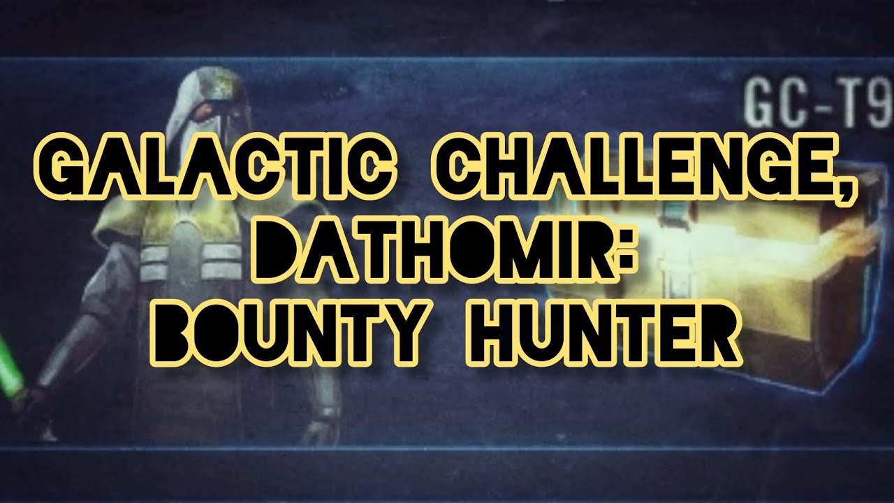 🟨 Galactic Challenge, Dathomir: Bounty Hunter 🟨 - YouTube