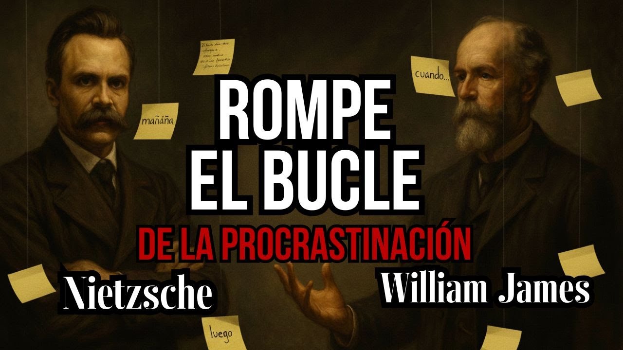 Cómo Vencer la Procrastinación, Según Nietzsche y William James - YouTube