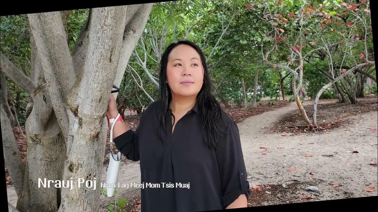 Nrauj Poj Niam Tag Meej Mom Tsis Muaj. 3/28/2022 - YouTube