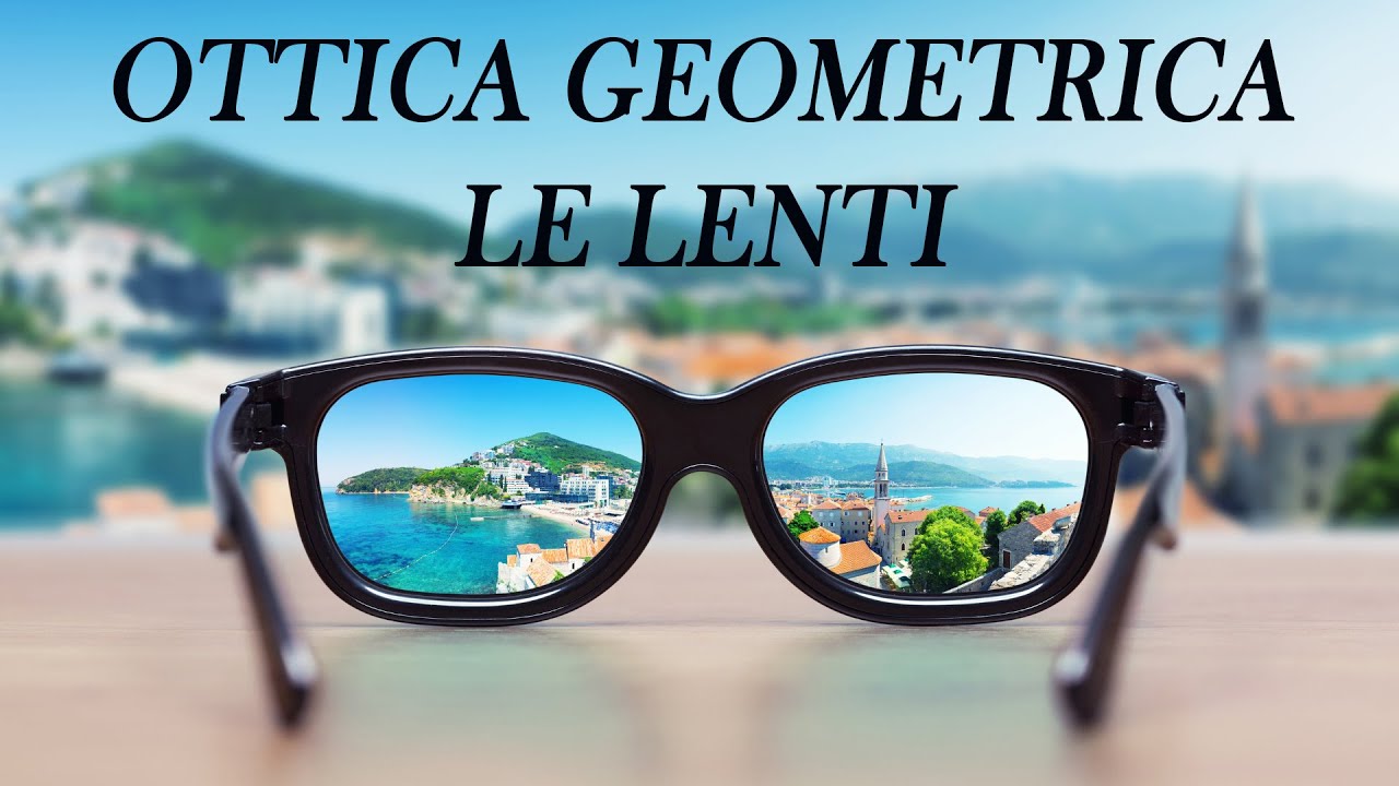Le Lenti e la rifrazione - Ottica geometrica p.6 - YouTube