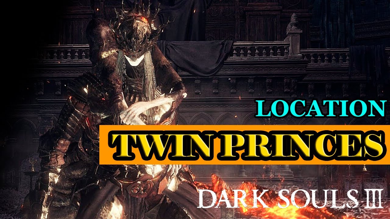 [ds3] TWIN PRINCES LOCATION | DARK SOULS 3 - YouTube