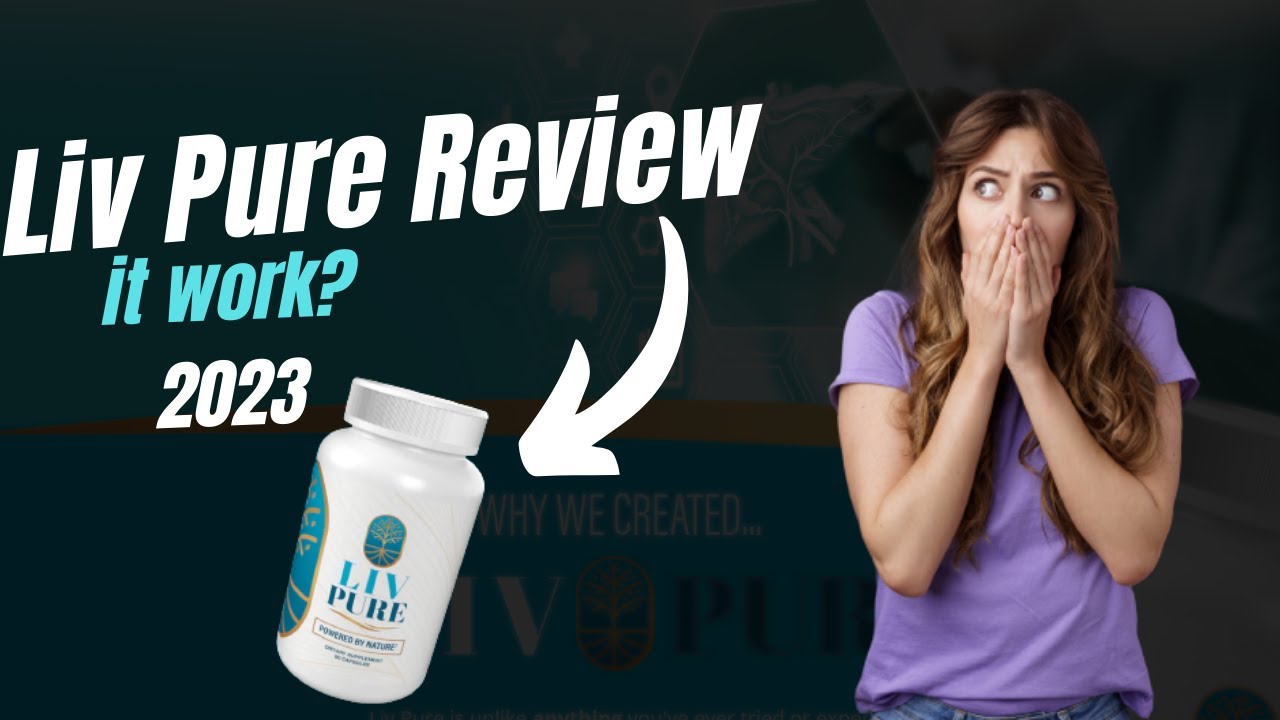 LIV PURE - LIVPURE REVIEW (( BEWARE 2023!!)) Liv Pure Weigh Loss Supplement - Liv Pure Does it ...