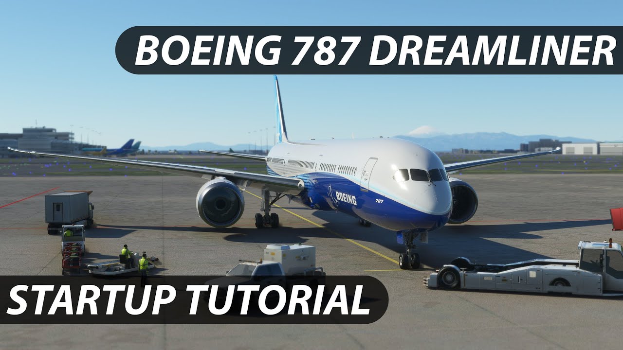 Boeing 787 Dreamliner Startup Tutorial - Microsoft Flight Simulator ...