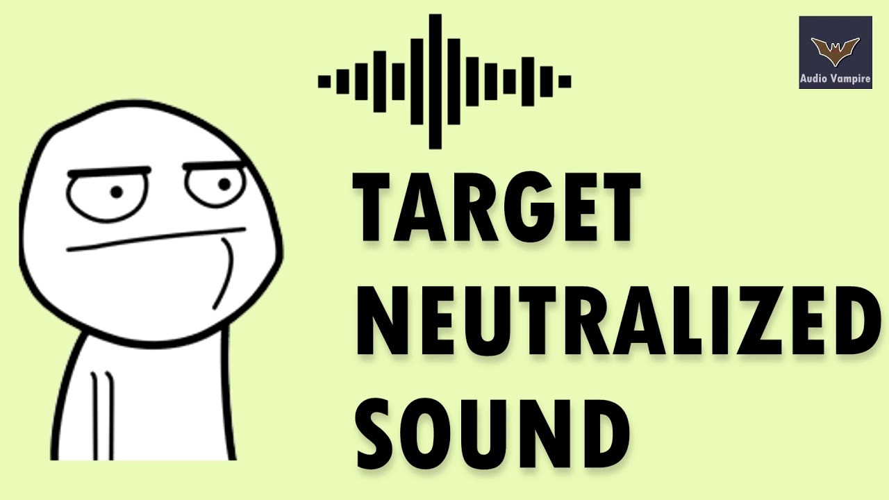 Target Neutralized Sound | Vines, Funny, Comedy, Youtuber Sound | Free ...