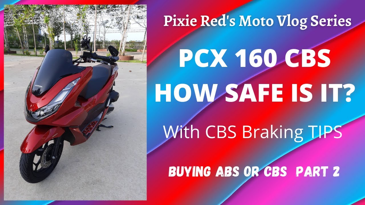 PCX 160 CBS: HOW SAFE IS IT? // Buying ABS or CBS Part 2 // With ...