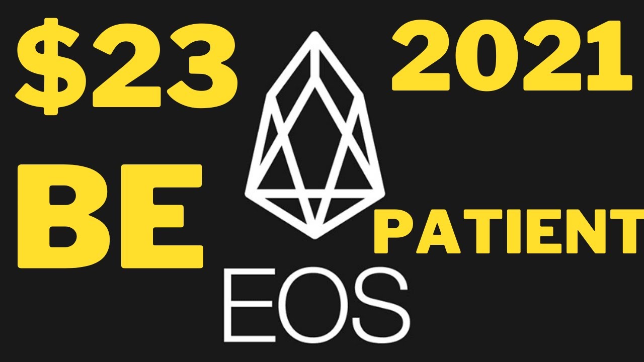 EOS will recover $23 in 2021 - YouTube
