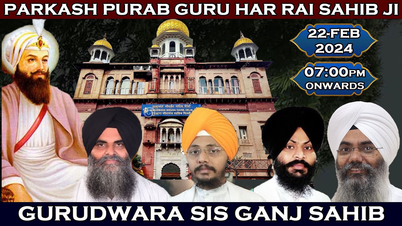 GURDWARA SIS GANJ SAHIB DELHI LIVE ! Parkash Purab Guru Har Rai Sahib ...