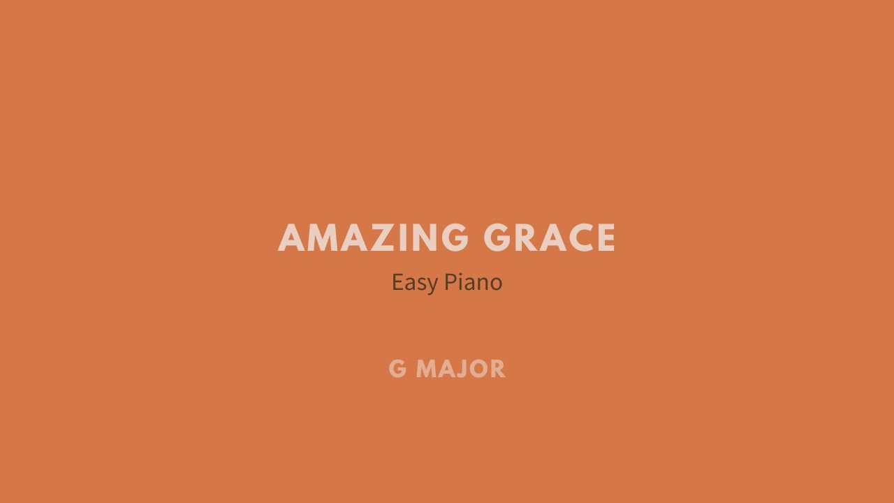 Amazing Grace - Easy Piano (G Major) - YouTube