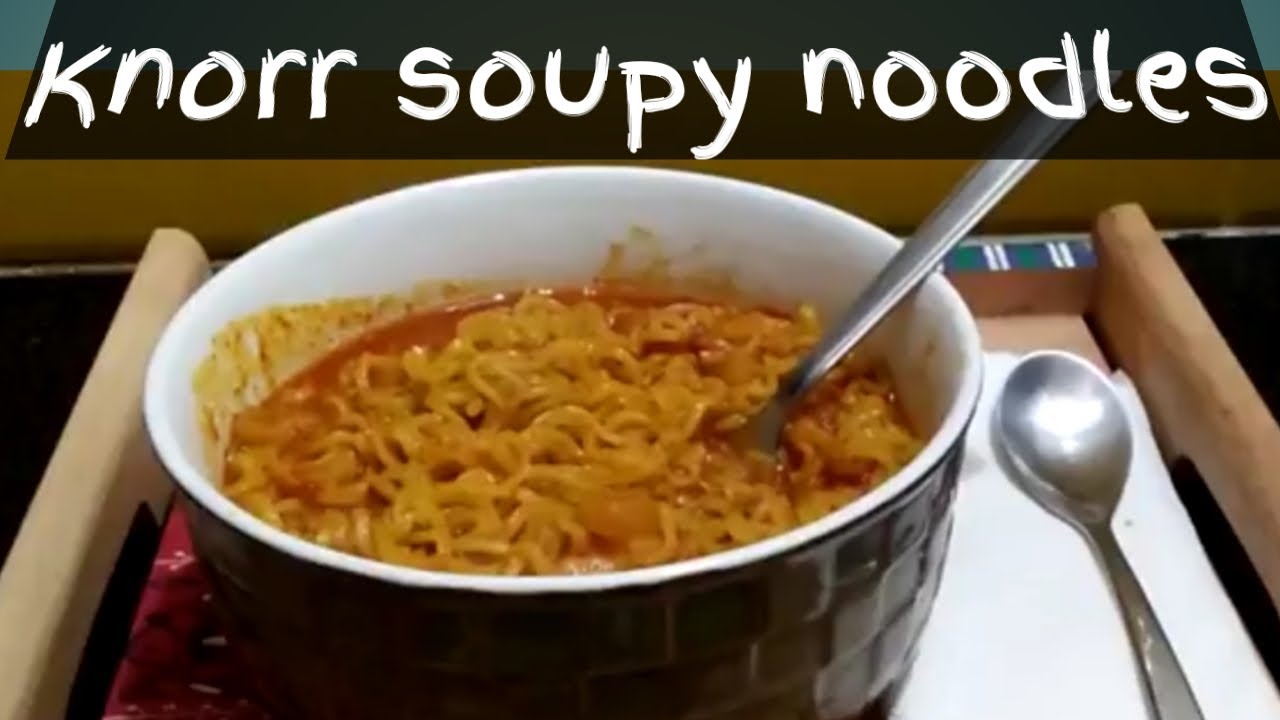 Knorr soupy noodles/soup noodles /kids favorite noodles by healthy ...