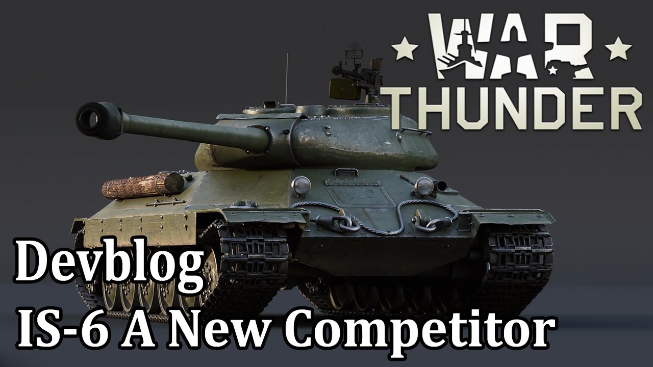 War Thunder - Devblog - IS-6 Thoughts - YouTube