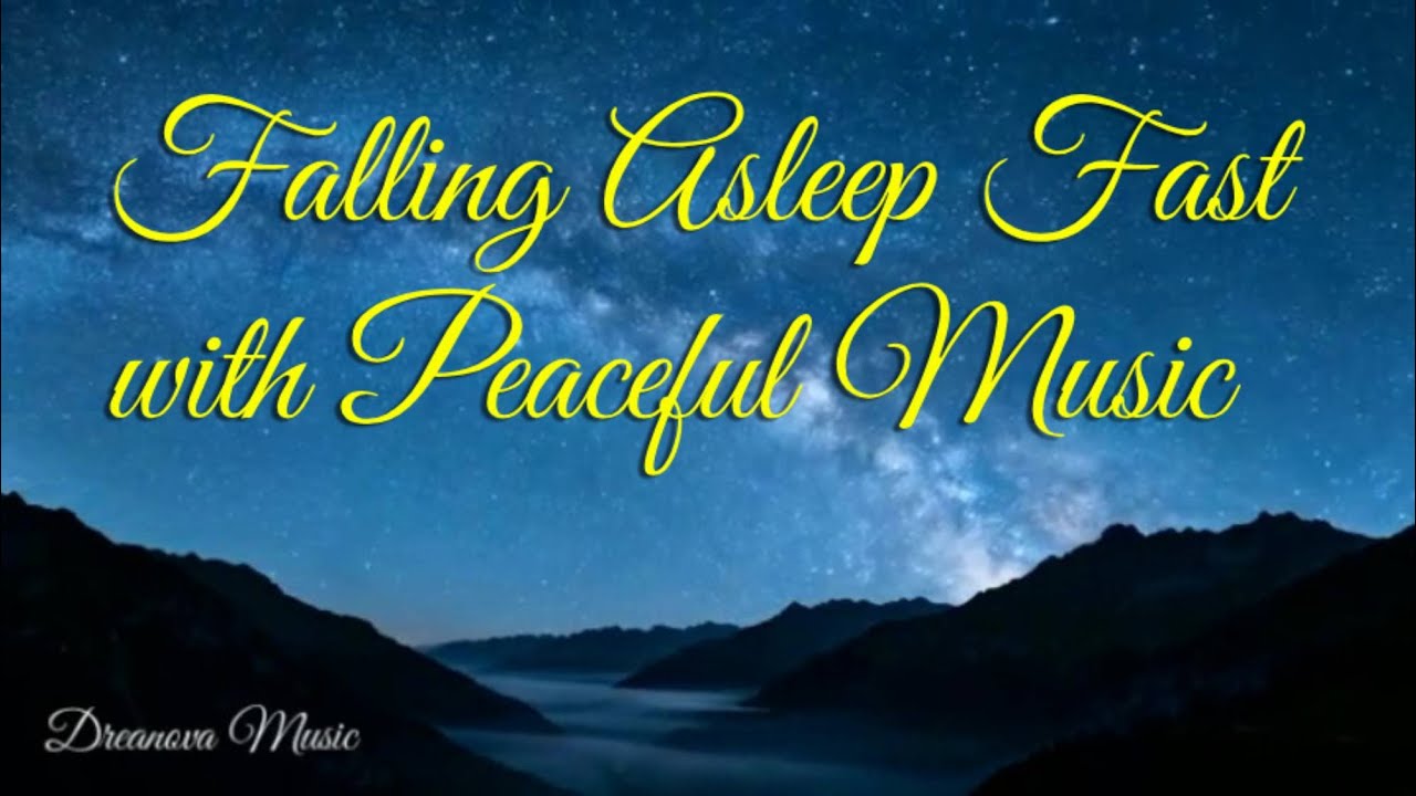 The Simple Trick to Falling Asleep Fast with Peaceful Music and No More ...
