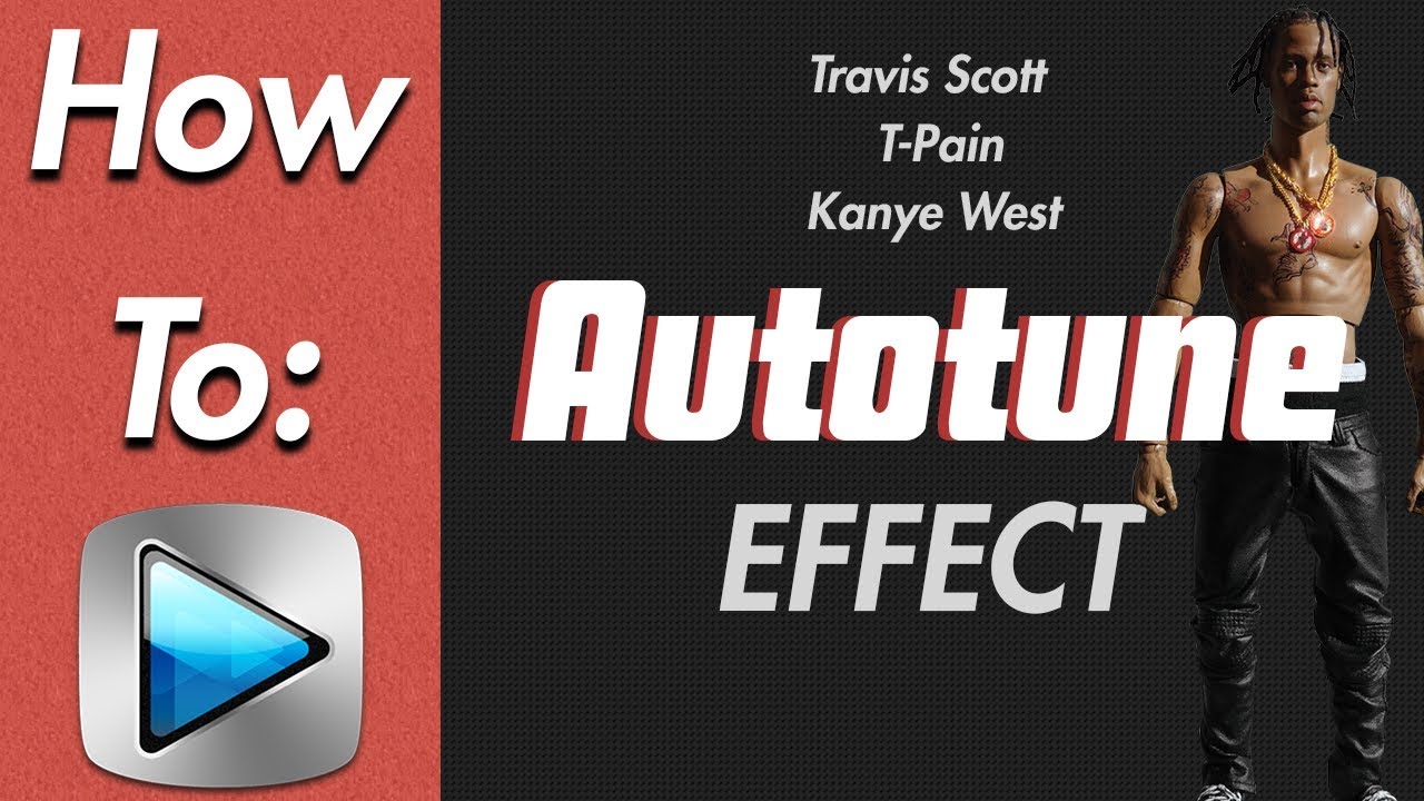 How To: Autotune your voice (Sony Vegas) Travis Scott, T-Pain, Kanye ...