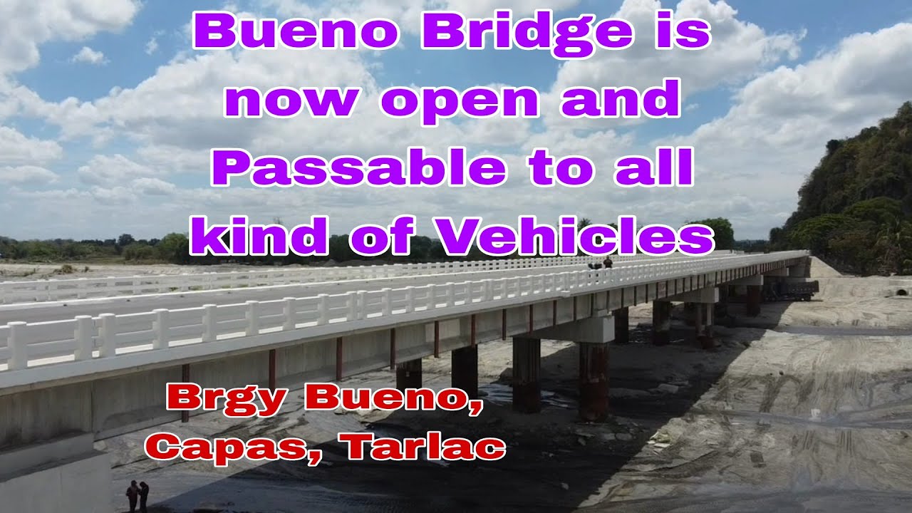 Bueno Bridge completed is now passable to all kind of Vehicles ...
