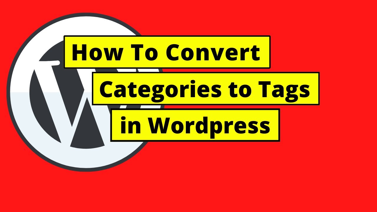 How To Convert Categories To Tags In Wordpress YouTube how-to-convert-categories-to-tags-in-wordpress-youtube