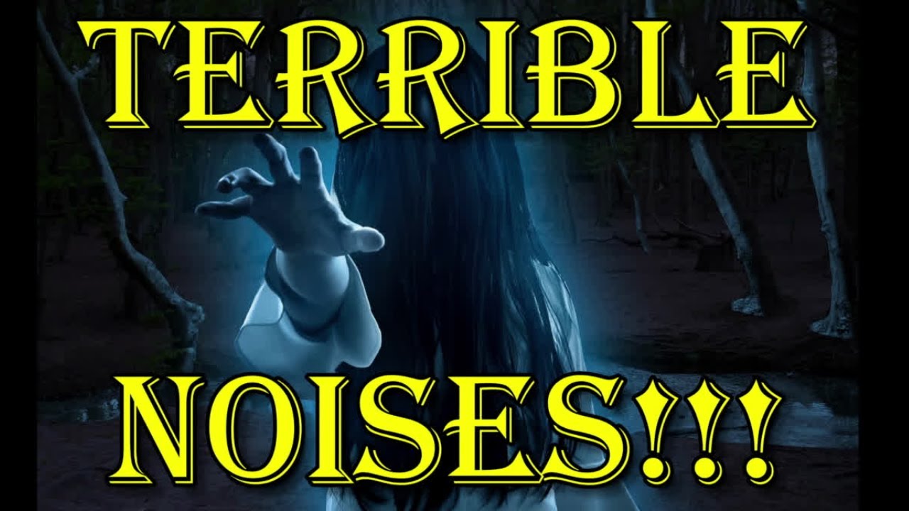 Terrible noises / Horror sound / Creepy noises - YouTube