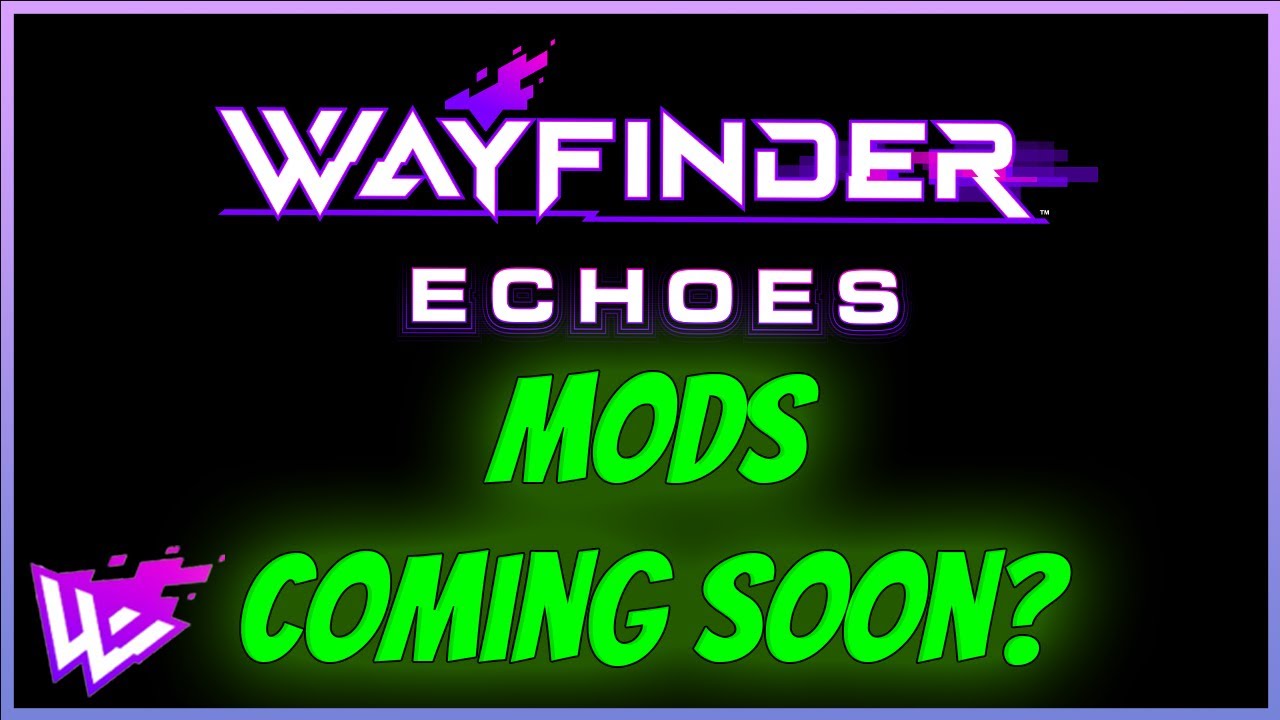 What's Going On With Wayfinder Mods? - YouTube