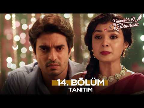 Bilmezler Ki Kalbimdesin 14. Bölüm Fragmanı | 2 Temmuz Perşembe