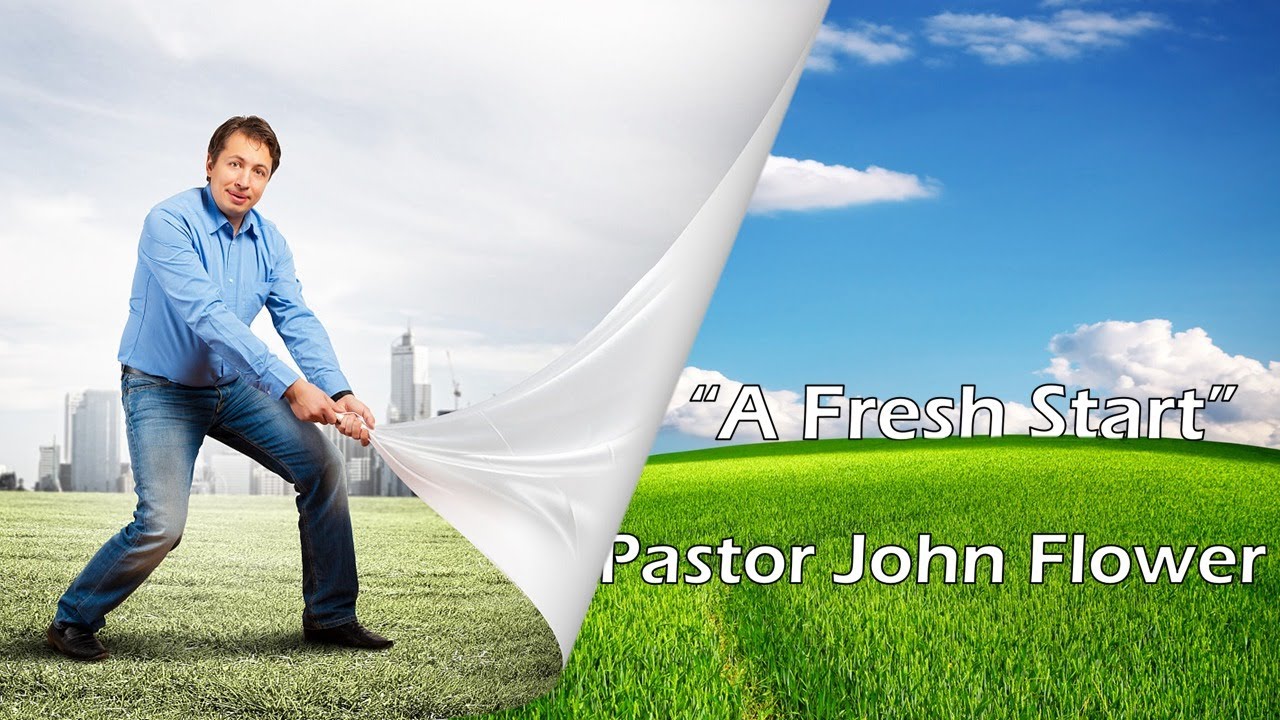 “A Fresh Start” - YouTube