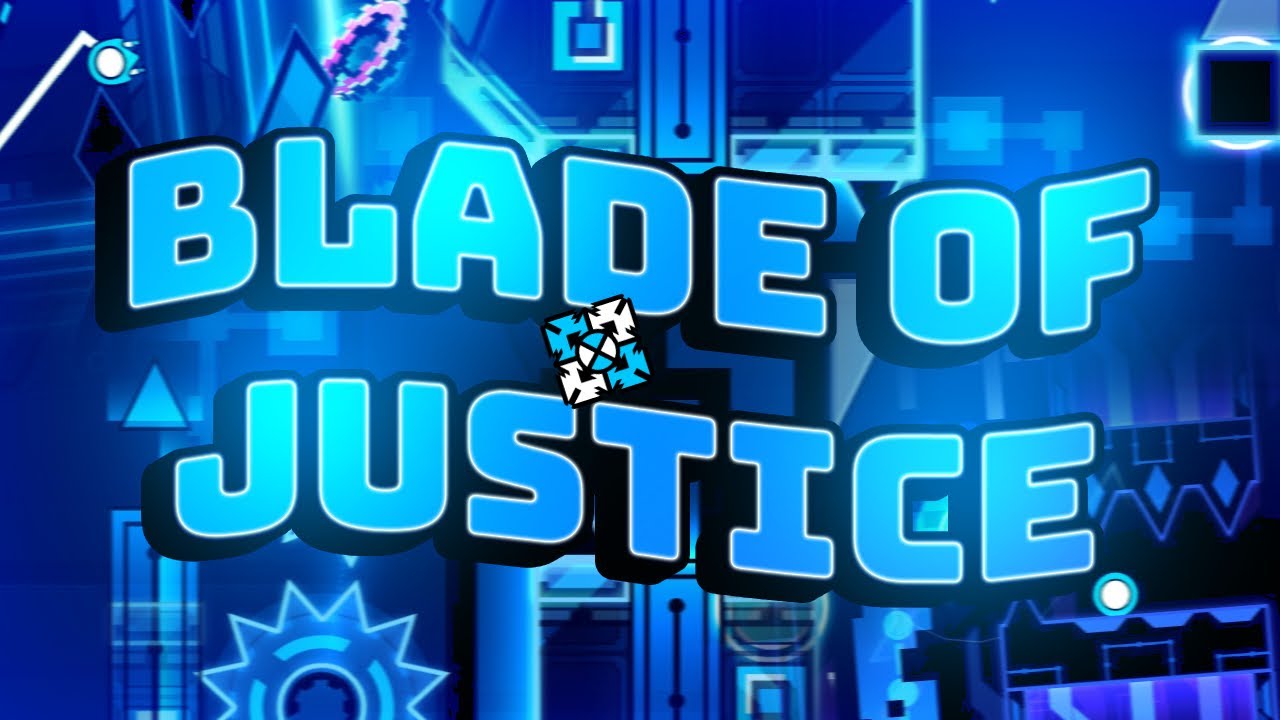 Blade of Justice 100% (Extreme Demon) - YouTube