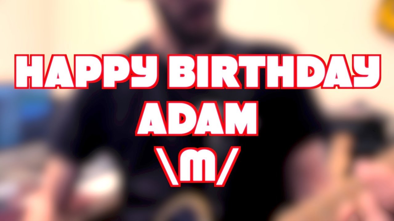 Happy Birthday Adam Reiver (FU-TONE) - Liquid Charlie - YouTube