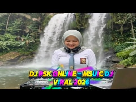 DJ PSK ONLINE - MUSIC DJ VIRAL TIKTOK 2026